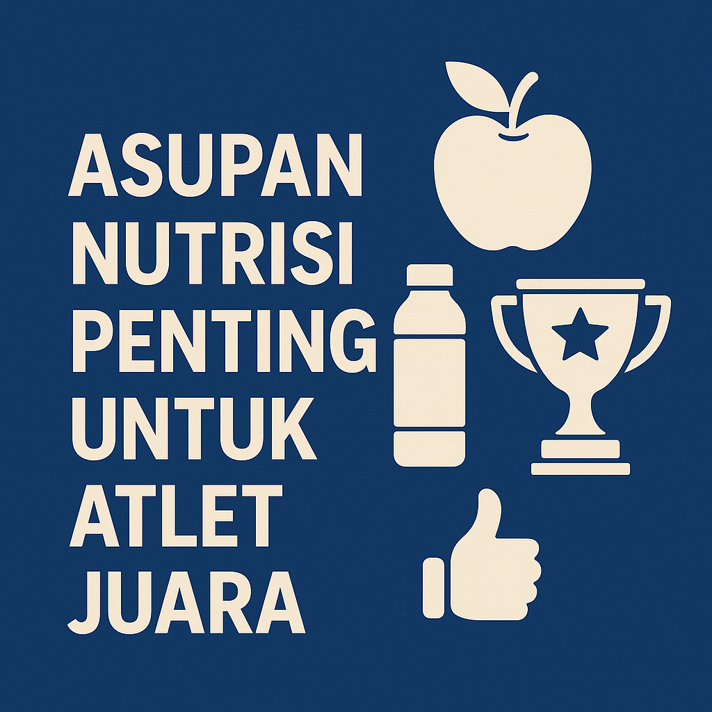 Asupan Nutrisi Penting Untuk Atlet Juara - Knowledgesight